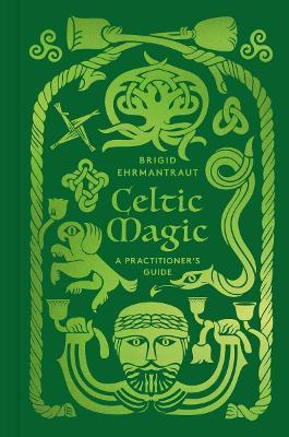 The Bookseller - Previews - Celtic Magic: A Practitioner’s Guide