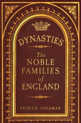 The Bookseller - Previews - Dynasties: The Noble Families of England