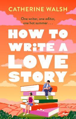 The Bookseller - Previews - How to Write a Love Story